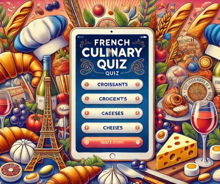 French Culinary Quiz: Test Your Knowledge of French Cuisine Today!